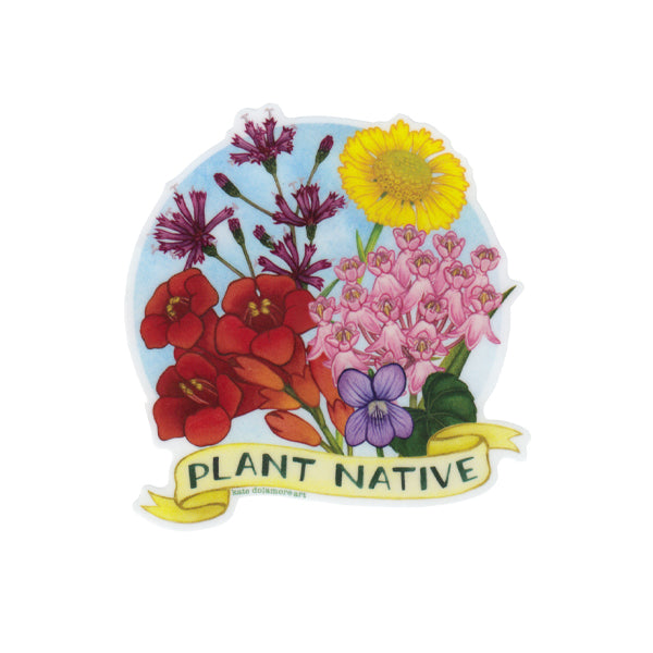 "Plant Native" Vinyl Sticker – Kate Dolamore Art